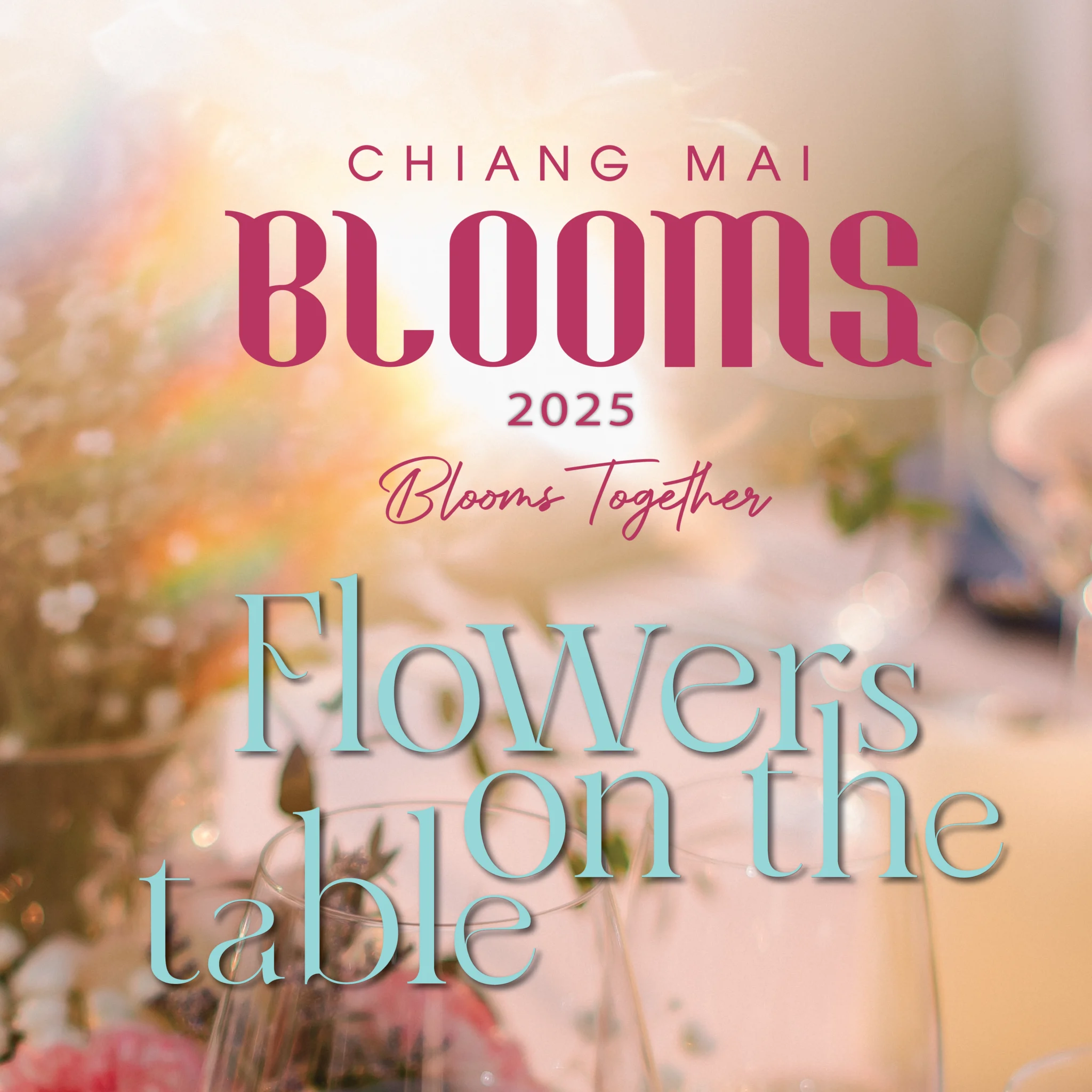 Flower on the Table 2025 “Blossoming Together”